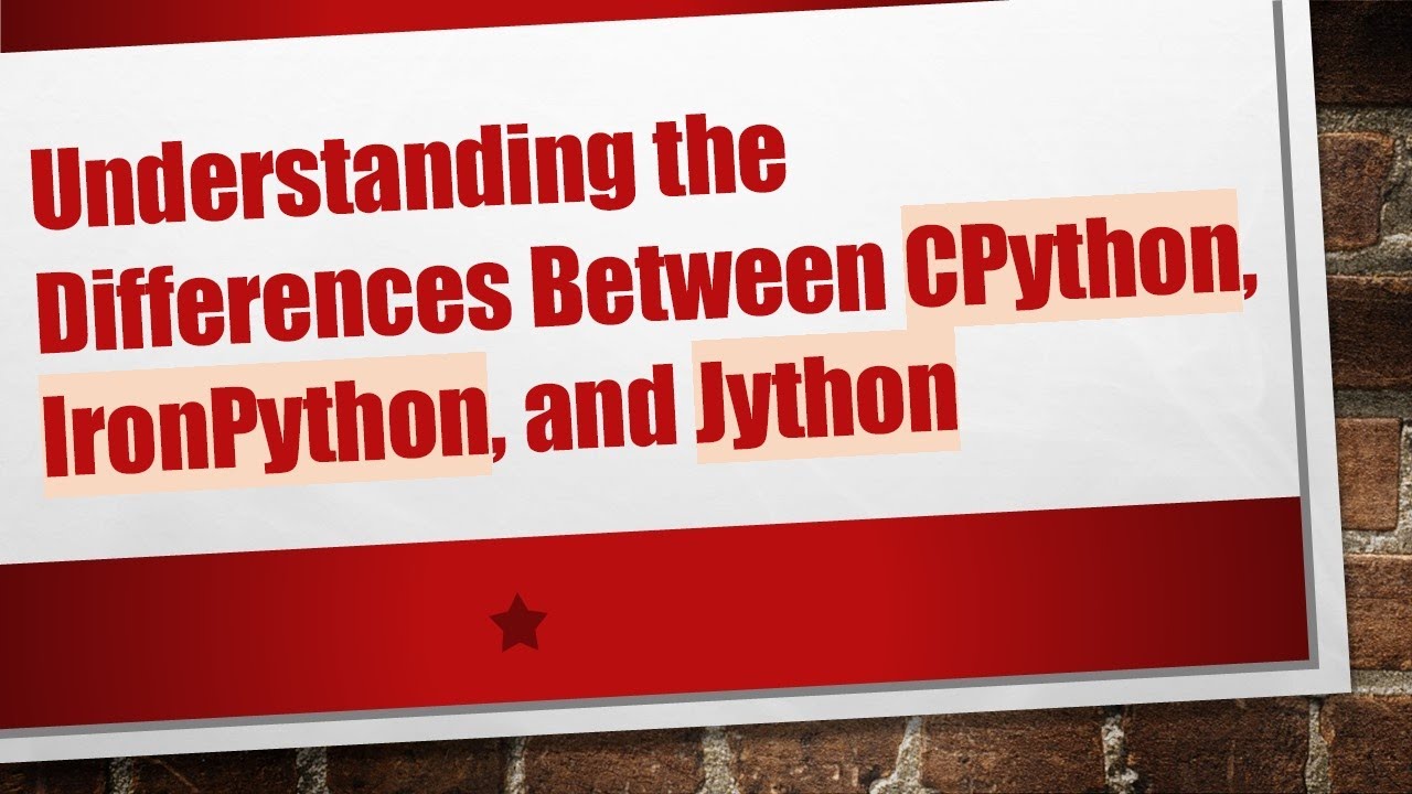 Understanding the Differences Between CPython, IronPython, and Jython