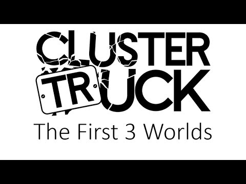 ClusterTruck The first 3 worlds