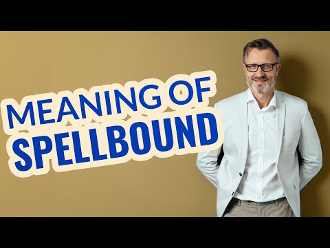 Spellbound | Meaning of spellbound 📖 📖 📖