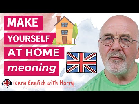 Learning Common English Phrases - Make Yourself at Home meaning