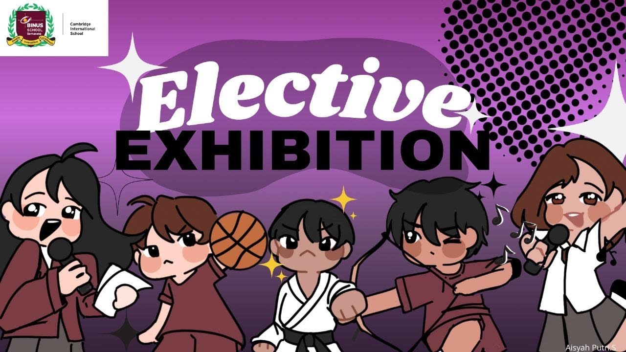 BINUS SCHOOL Semarang | 2024 Elective EXHIBITION