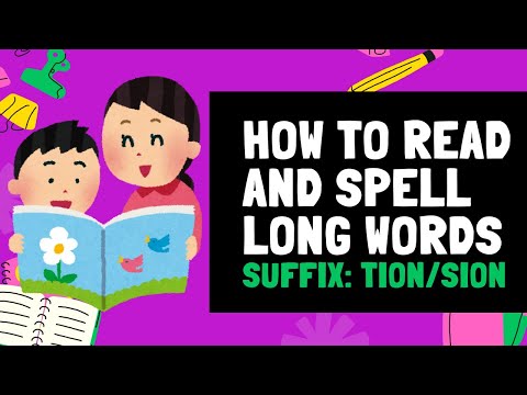 How to Read and Spell Long Words with Affixes | -TION & -SION