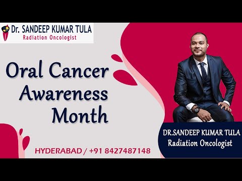 Oral cancer Awareness Month | Dr.Sandeep Kumar Tula | Radiation Oncologist