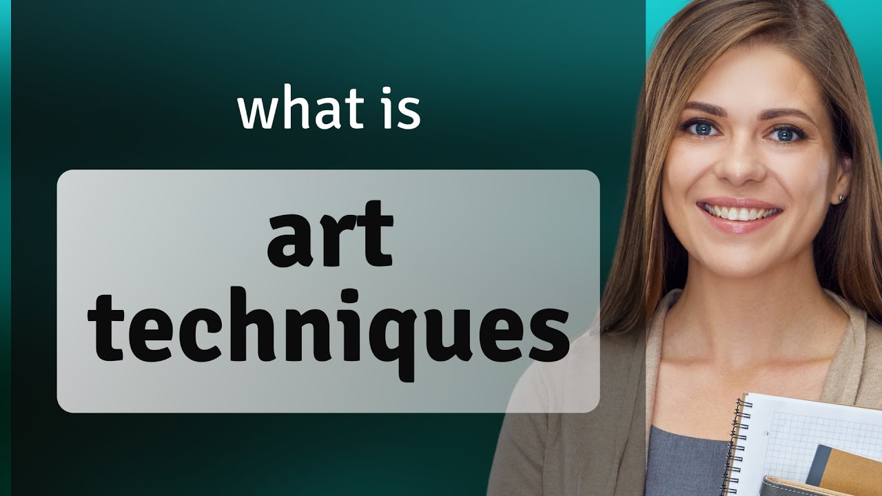 Exploring Art Techniques: A Guide to Creative Expression