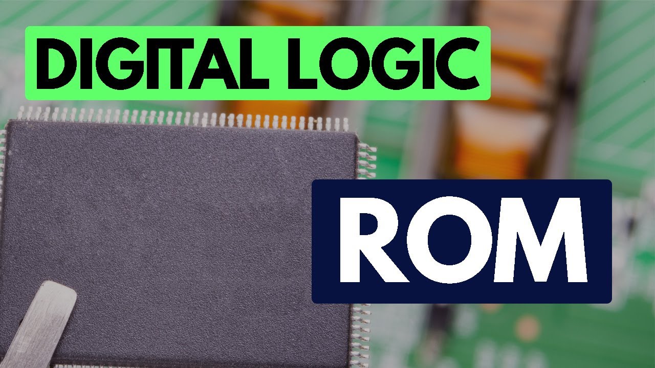 Digital Logic Fundamentals: ROM