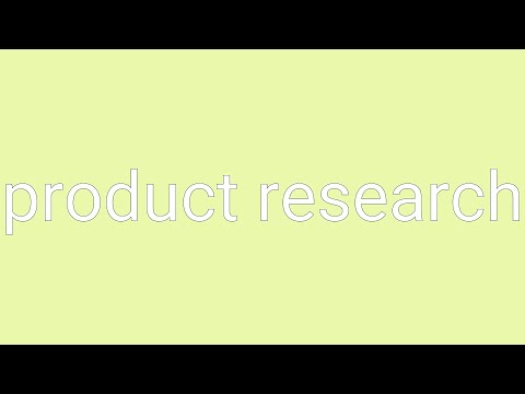 Product Research Definition & Meaning