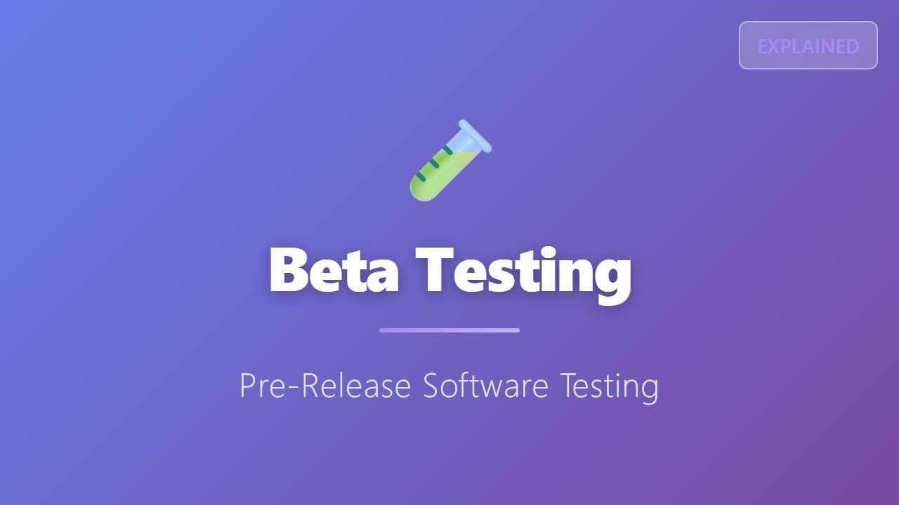 Beta Testing Explained: Pre-Release Software Testing Guide