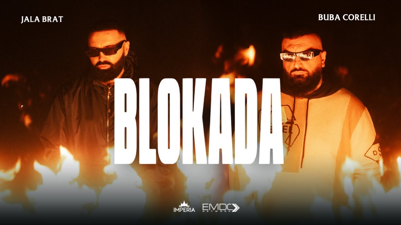 Blokada by Buba Corelli & Jala Brat from Bosnia and Herzegovina | Popnable