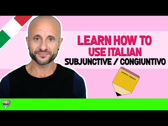Mastering the Italian Subjunctive: A Comprehensive Guide | Galaxy