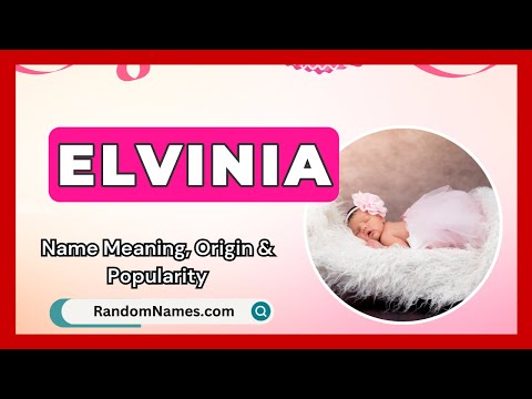Elvinia - Baby Girl Name Meaning, Origin & Popularity - RandomNames.com