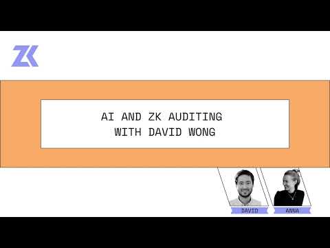 Episode 364 - AI and ZK Auditing with David Wong