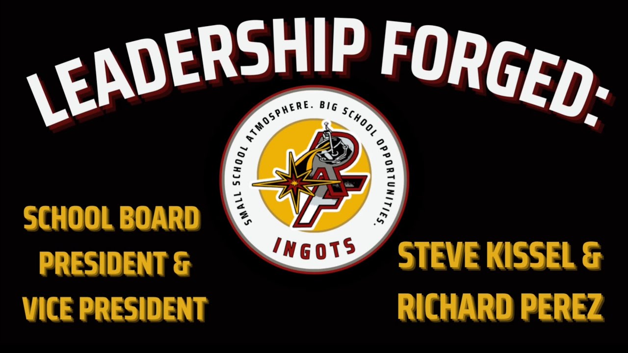 Leadership Forged: School Board President Steve Kissel & Vice President Richard Perez