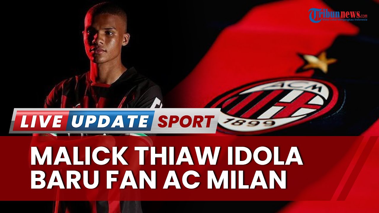 Sorotan Liga Italia: Malick Thiaw Jadi Idola Baru AC Milan dan Dapat ...