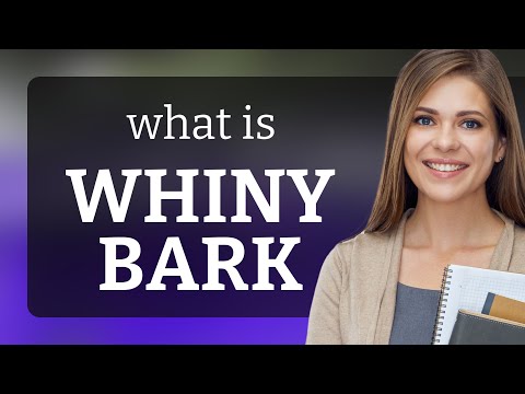 Understanding the Expression "Whiny Bark"