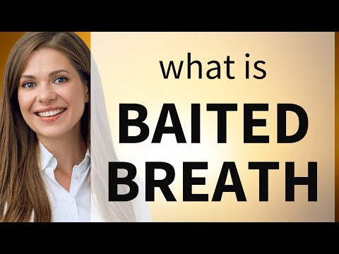 Baited Breath: Unraveling the Mystery