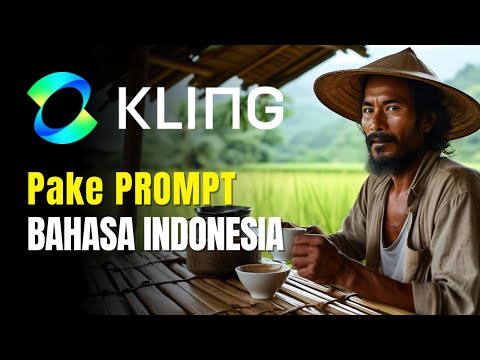 AI Kling si Paling - Paling | Bisa Pake Prompt Bahasa Indonesia