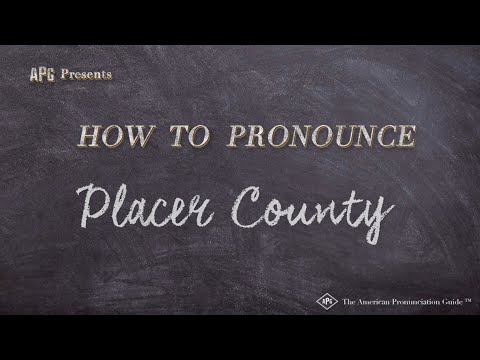 How to Pronounce Placer County (Real Life Examples!)