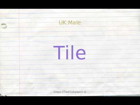 How to pronounce tile