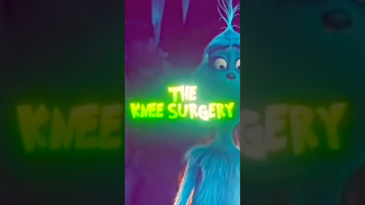 The Knee Surgery🎄🎅🏻 #grinch #brainrot #fyp #trending #viralvideo #shorts