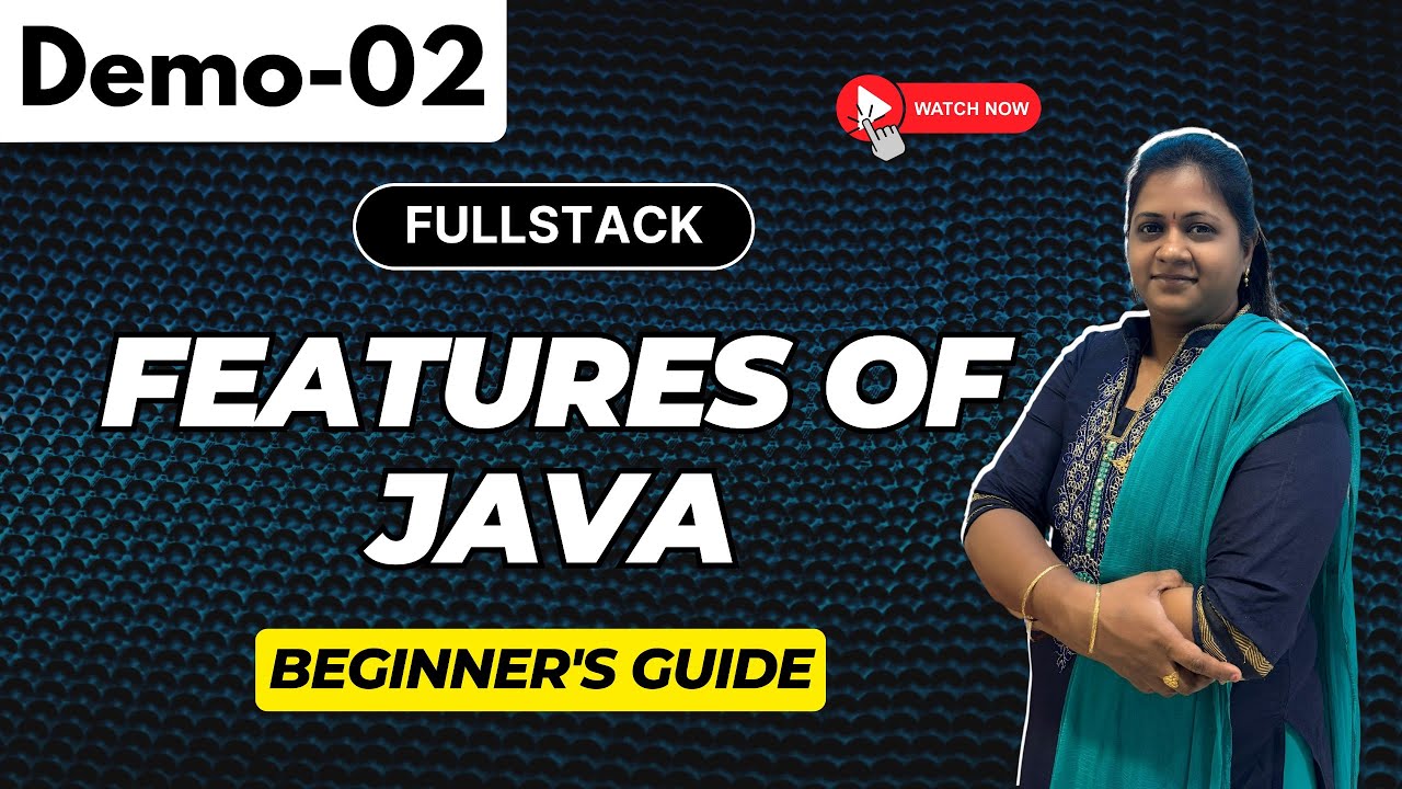 Java FullStack Demo 02 | Features Of Java | Beginner's Guide