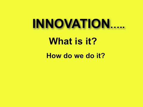 INNOVATION DEFINITION and EXAMPLES