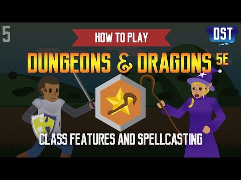 How to Play Dungeons and Dragons 5e - Class Features and Spellcasting