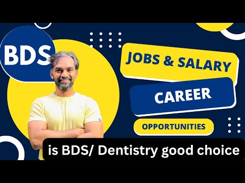 Is BDS good course? | Is BDS/Dentistry good career option? | BDS Scope, Salary and opportunities
