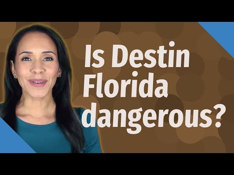 Is Destin Florida dangerous?