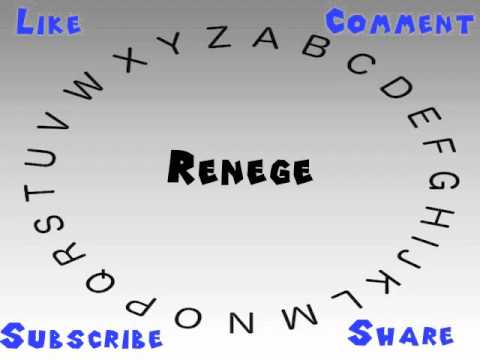 How to Say or Pronounce Renege
