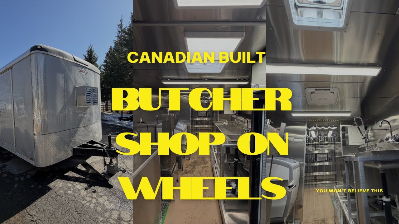 Canadian built Butcher shop On wheels! 2.0 5-10 cows per day! MOST INNOVATIVE 