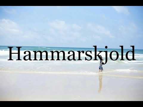 How To Pronounce Hammarskjold🌈🌈🌈🌈🌈🌈Pronunciation Of Hammarskjold