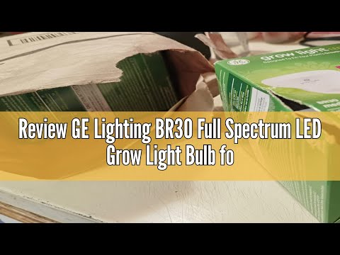 Review GE Lighting BR30 Full Spectrum LED Grow Light Bulb for Indoor Plants - 9W, Full, Balanced Lig