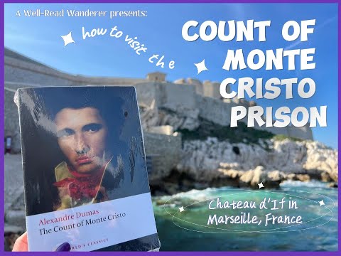 To Visit or Not to Visit? The Count of Monte Cristo Prison @ the Chateau d'If