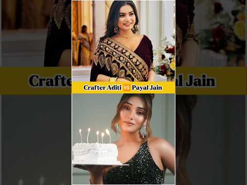 Crafter Aditi 🆚 Payal Jain Comparison #shorts #ytshorts #shortvideo #crafteraditi #payal