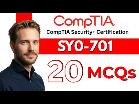CompTIA Security+ SY0-701 Practice Questions | SY0-701 MCQs with Explanations | SY0-701 MCQs
