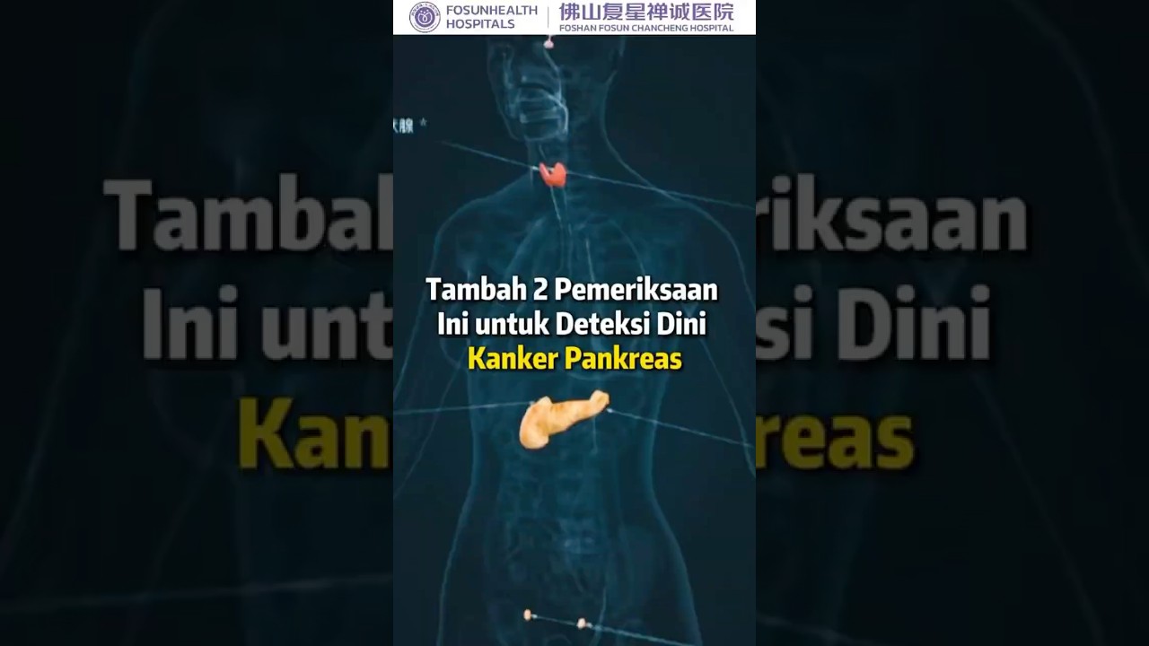 Tambah 2 Pemeriksaan Ini untuk Deteksi Dini Kanker Pankreas#sehat #health #kanker #cancer #foryou