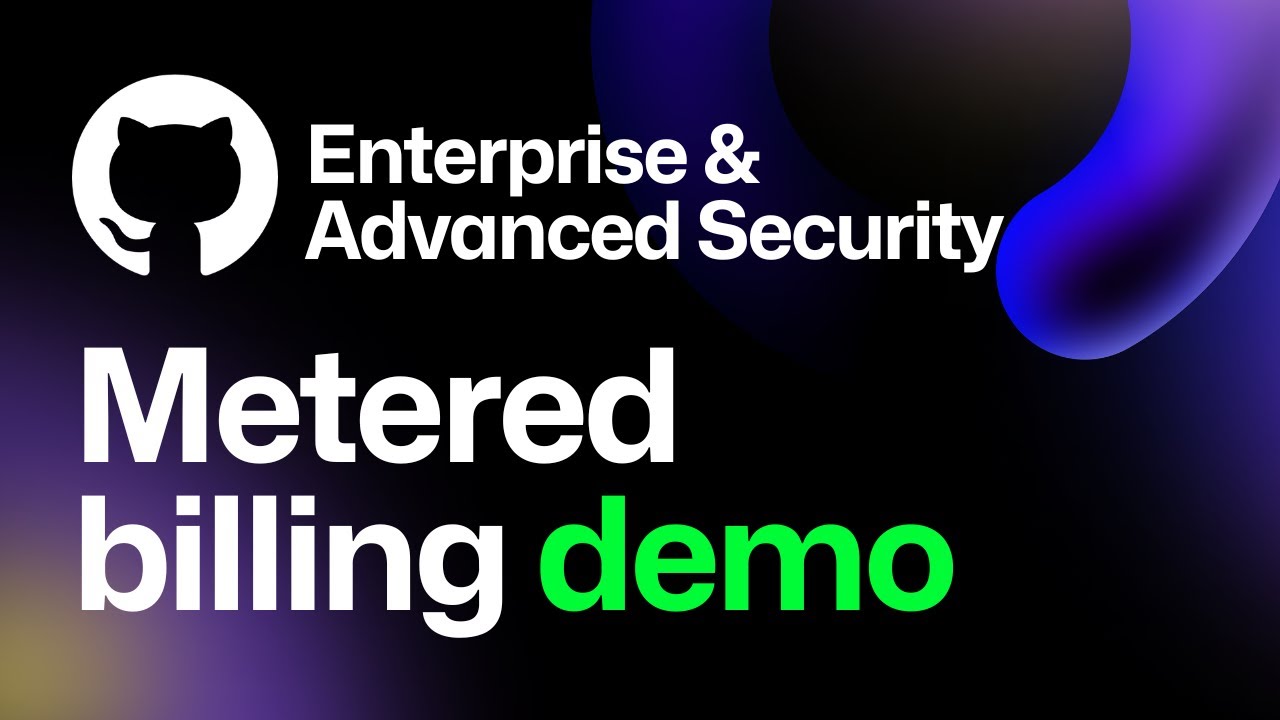 Metered billing Demo | GitHub Enterprise and GitHub Advanced Security