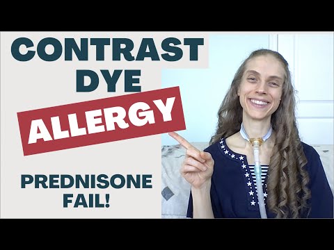 Contrast Dye Allergy: Given Prednisone. Had a Drug Reaction to the Prednisone. Dysautonomia