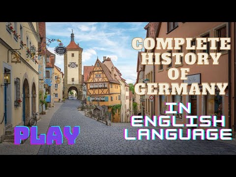 COMPLETE HISTORY OF GERMANY | IN ENGLISH LANGUAGE | GERMANY HISTORY