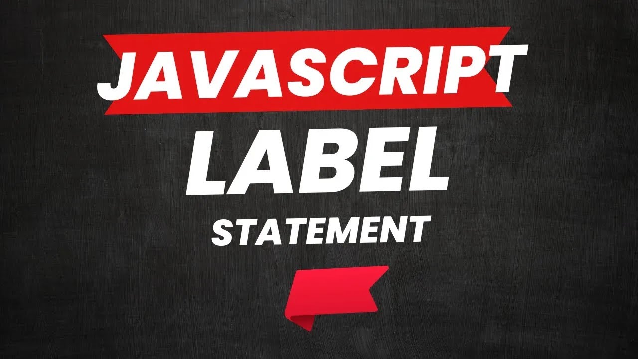 JavaScript Labels Explained | BitBuddy