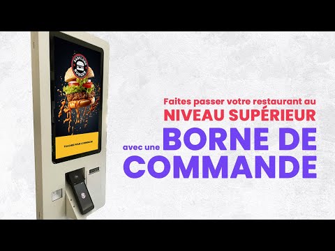 Présentation de la borne de commande pour votre restaurant