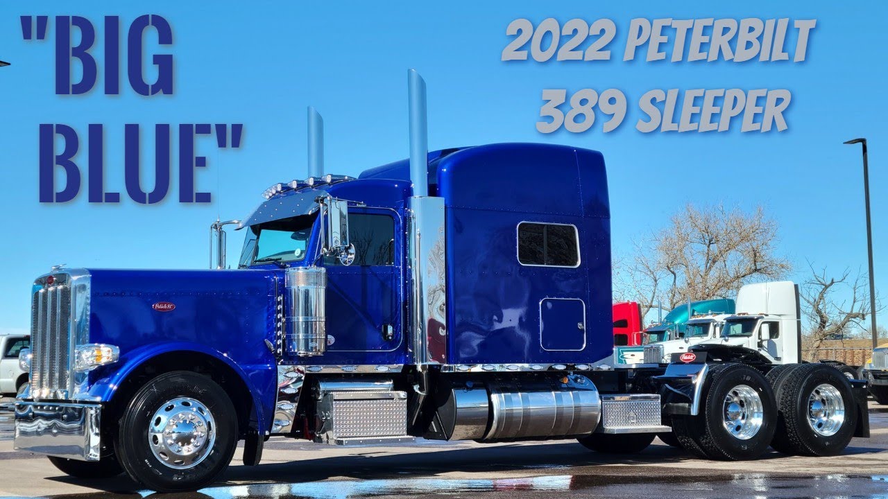 BIG BLUE! 2022 PETERBILT 389 SLEEPER