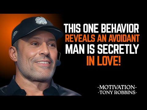 THIS One Behavior Reveals an Avoidant Man Is Secretly in Love!"| tony robbins Motivational Speech