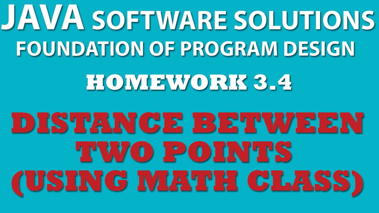 3-4 Java: Distance Between Two Points using Math Class