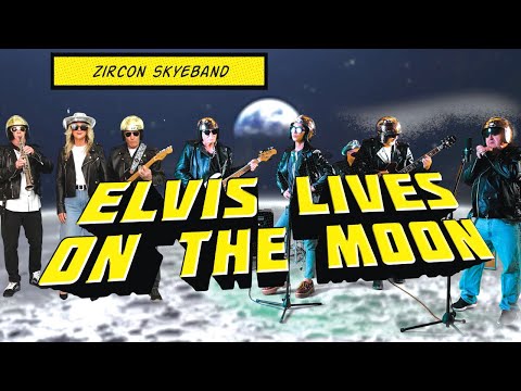 Zircon Skyeband - Elvis Lives on the Moon (Official Video)