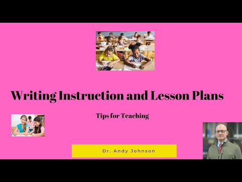 WRITING INSTRUCTION AND LESSON PLAN BASICS
