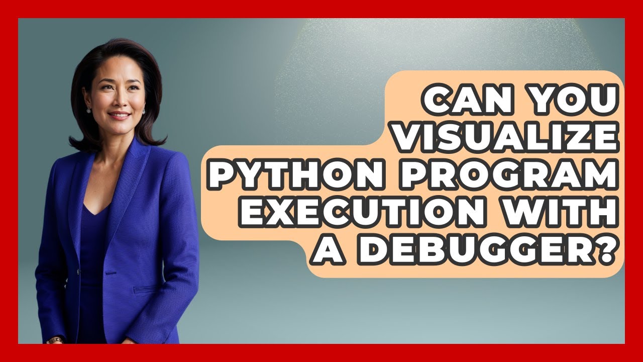 Can You Visualize Python Program Execution With A Debugger? - Python Code School