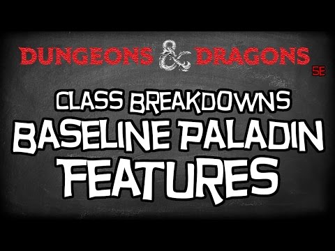 Dungeons & Dragons 5e Tutorial "Class Breakdowns Workshop, Baseline Paladin"