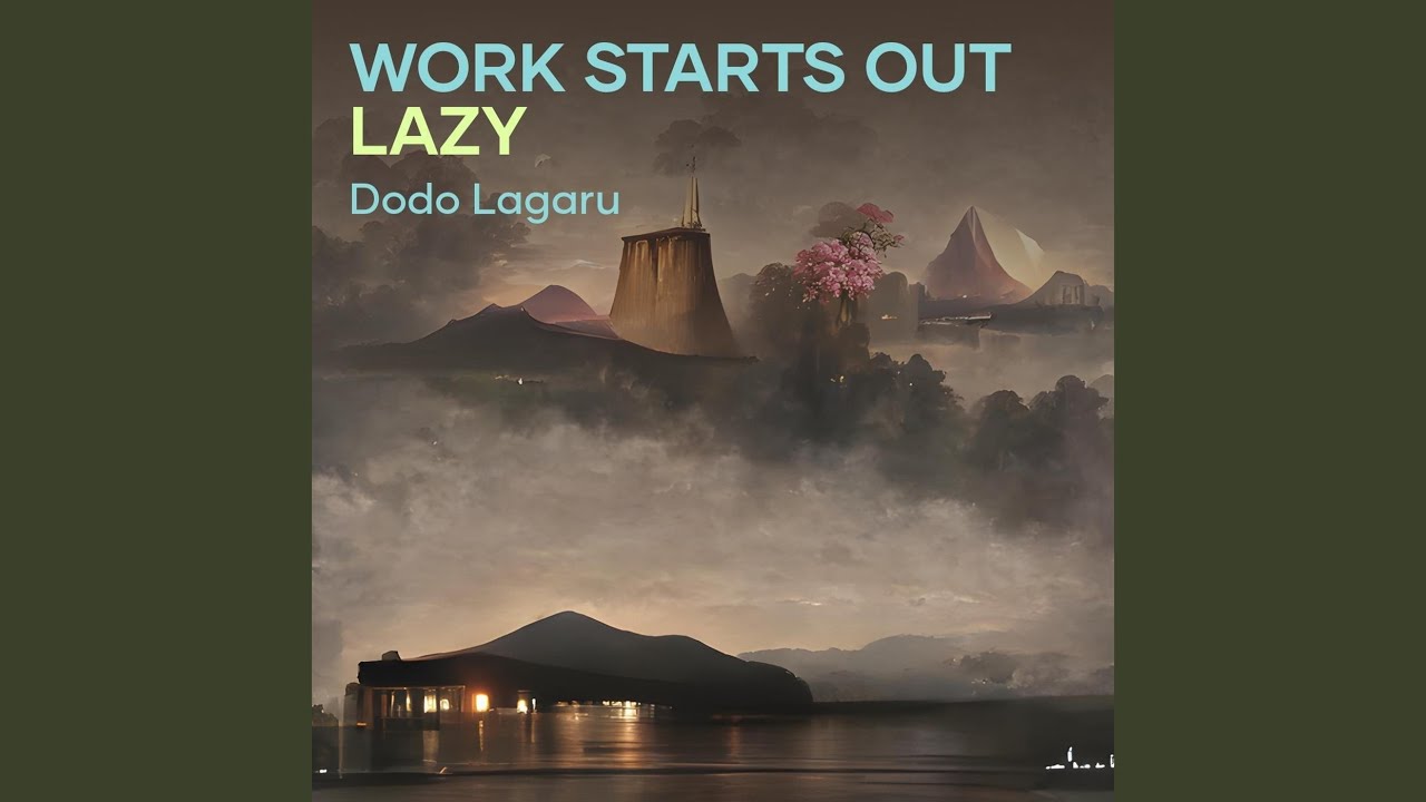 Work starts out lazy