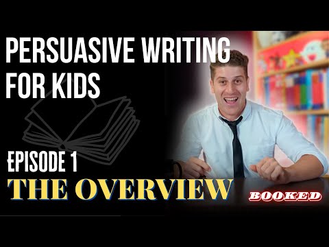 Persuasive Writing For Kids | The Overview | Episode One